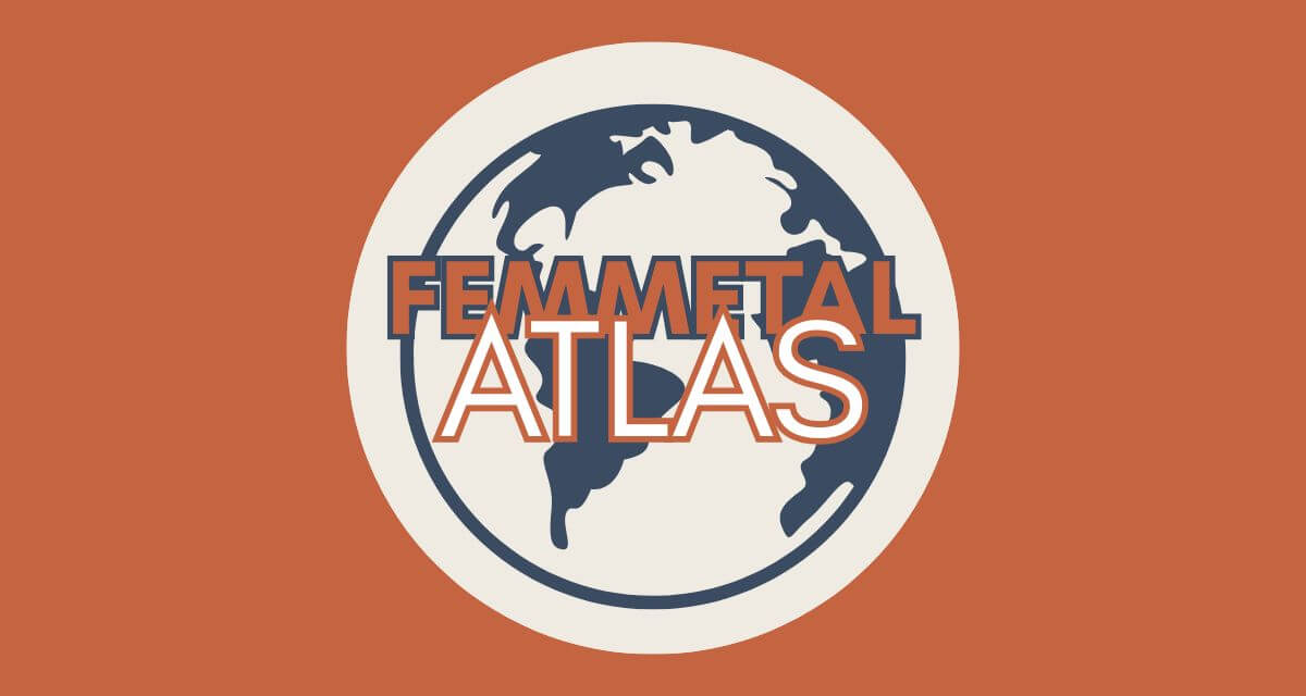 FemMetal Atlas - FemMetal - Goddesses of Metal